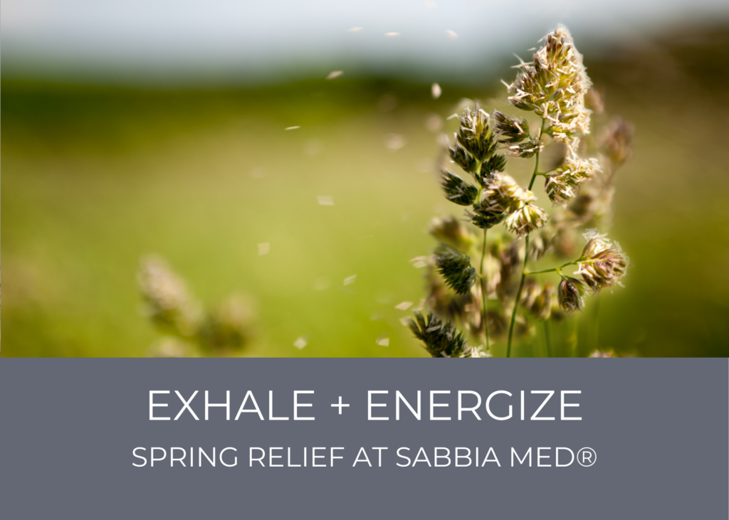 Exhale + Energize: Spring Relief at Sabbia Med® - Excuria Salon and Spa